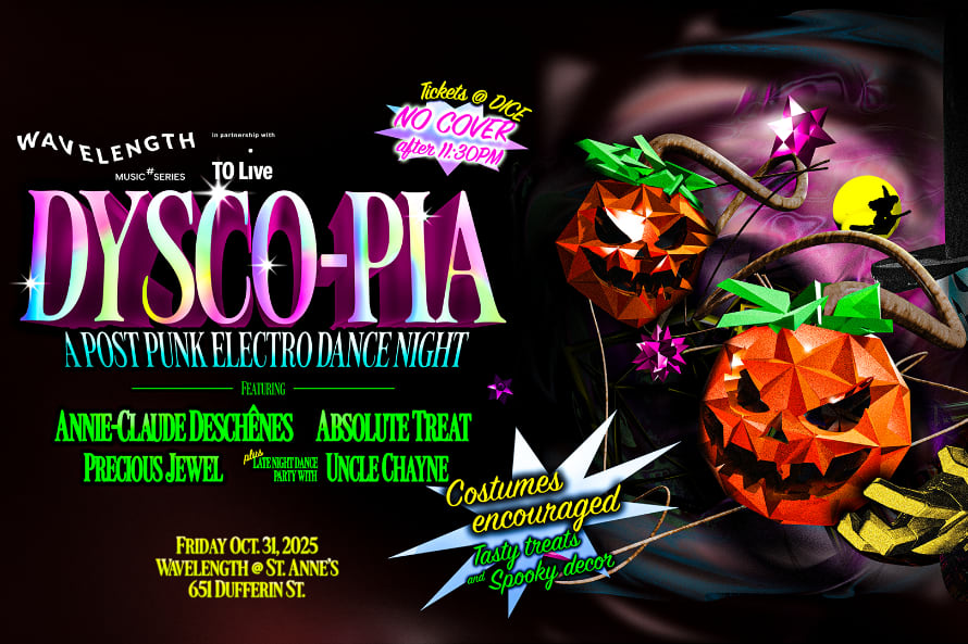 Wavelength's Halloween Dysco-pia Gets Anne-Claude Deschênes, Absolute ...