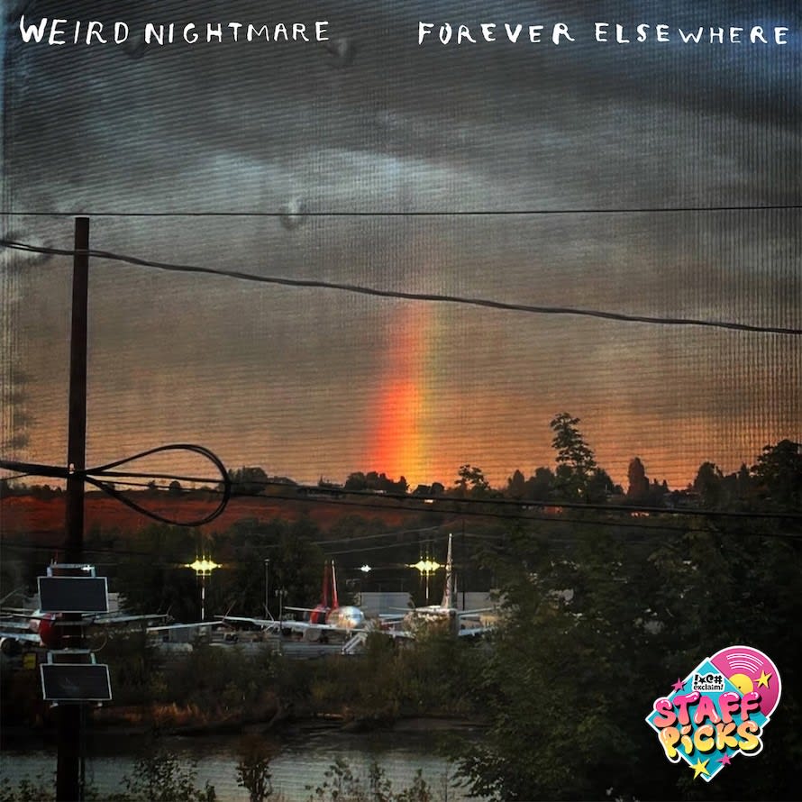 Weird Nightmare's "Forever Elsewhere" Recalls the Ramshackle Refinement ...