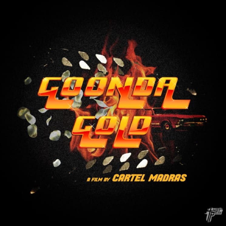 Cartel Madras Share "Goonda Gold" Video │ Exclaim!