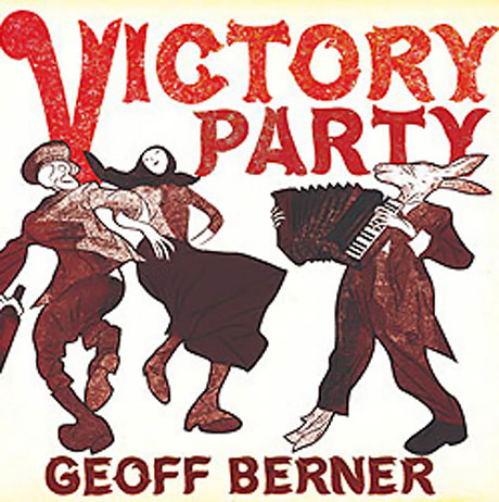 Geoff Berner Throws Victory Party for Mint Records Debut, Celebrates ...