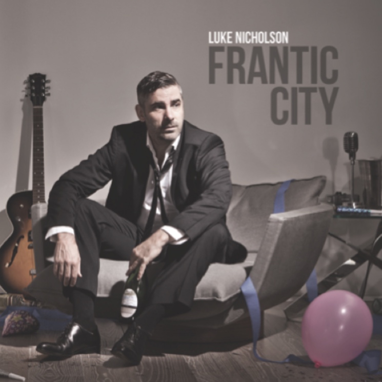 Luke Nicholson Readies 'Frantic City' Album │ Exclaim!