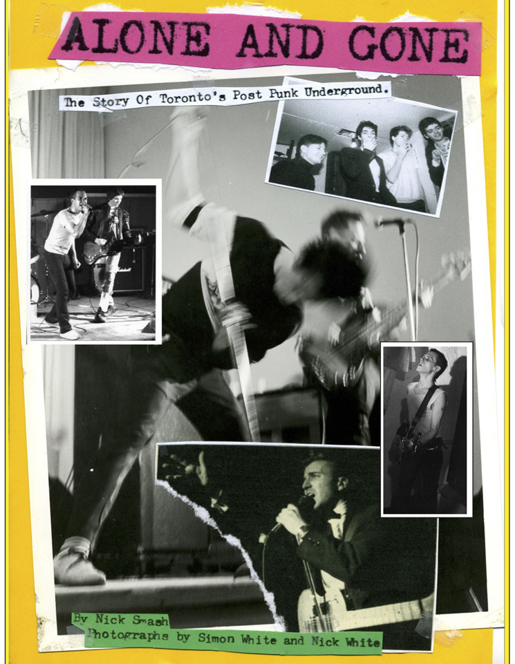 Alone and Gone – The Story of Toronto's Post Punk Underground 1979-1984 ...