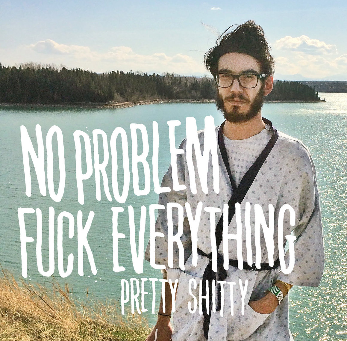 No Problem Fuck Everything │ Exclaim!