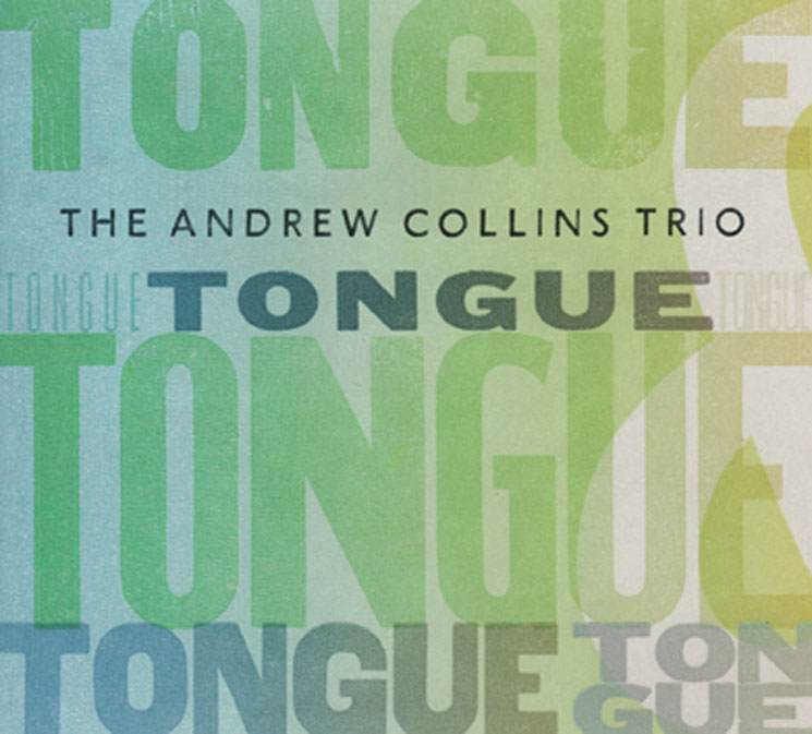 Andrew Collins Trio │ Exclaim!