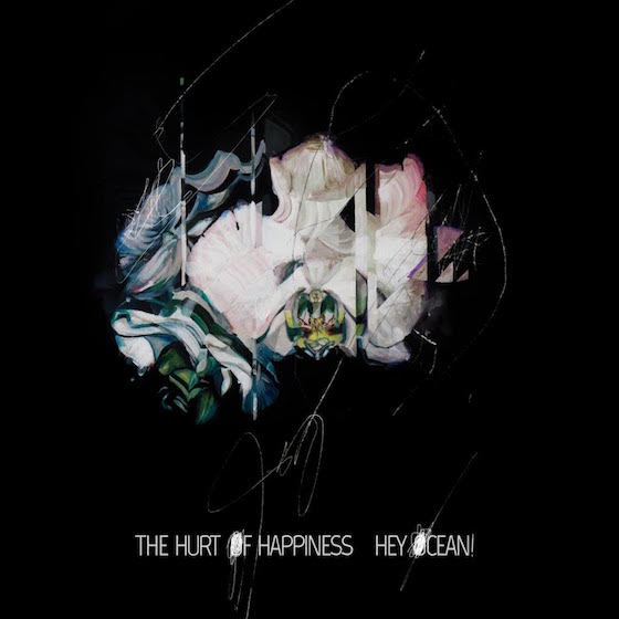 Hey Ocean! Detail 'The Hurt of Happiness' LP │ Exclaim!