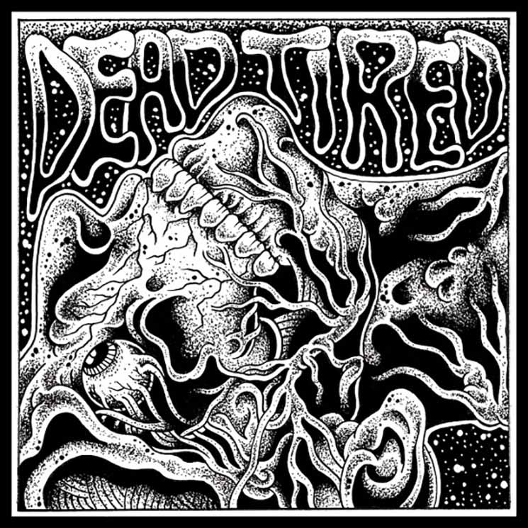 Dead Tired │ Exclaim!