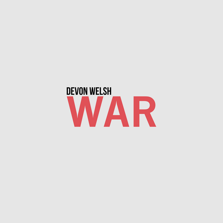 Devon Welsh Shares New Song "War" │ Exclaim!