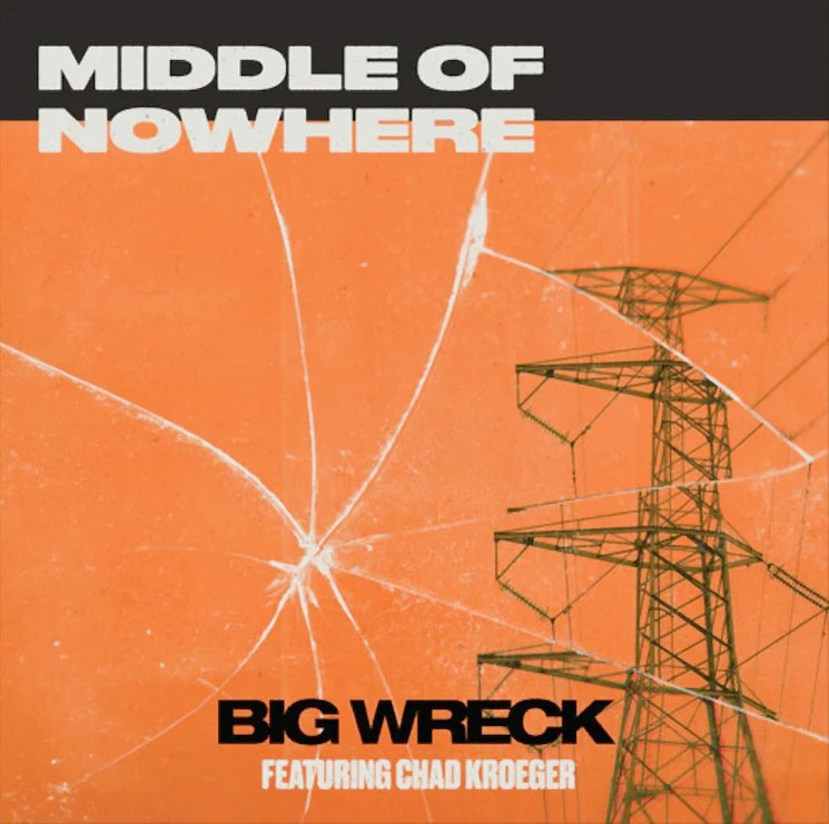 Big Wreck Team Up with Nickelback's Chad Kroeger for New Rocker "Middle ...