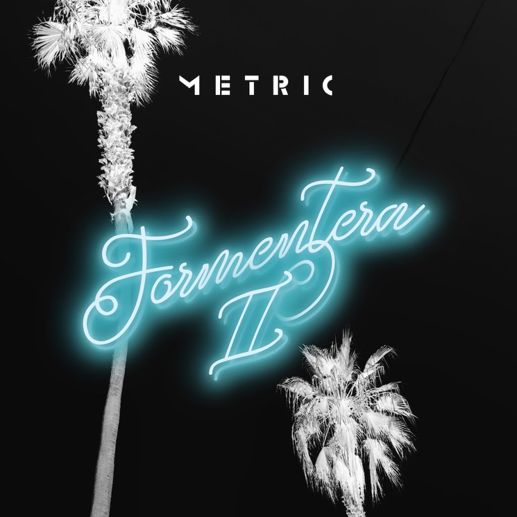 Metric Detail New Album 'Formentera II,' Share "Just the Once" │ Exclaim!