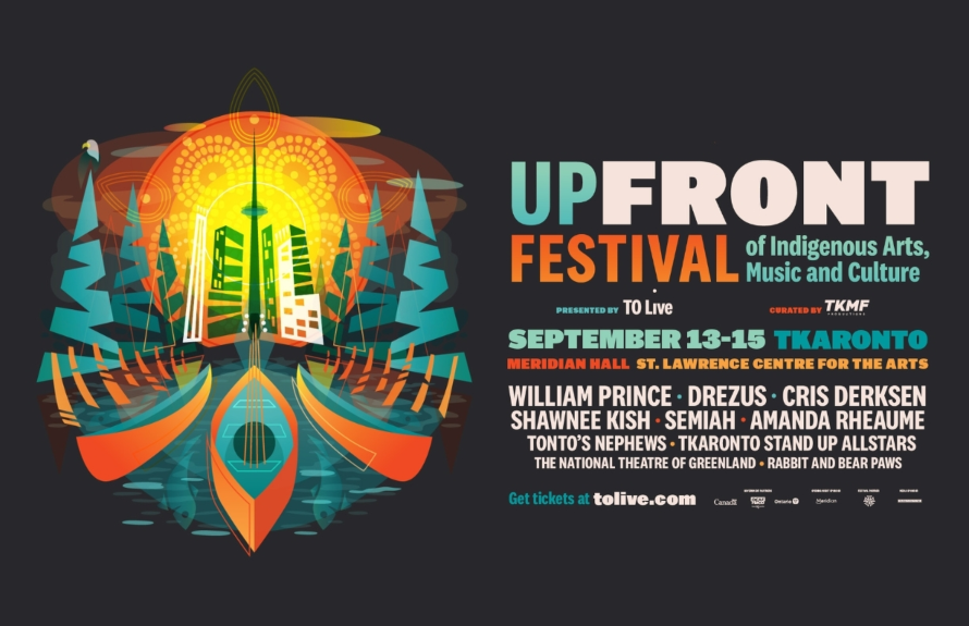 William Prince, Shawnee Kish, Drezus Lead Toronto's Inaugural UpFRONT ...
