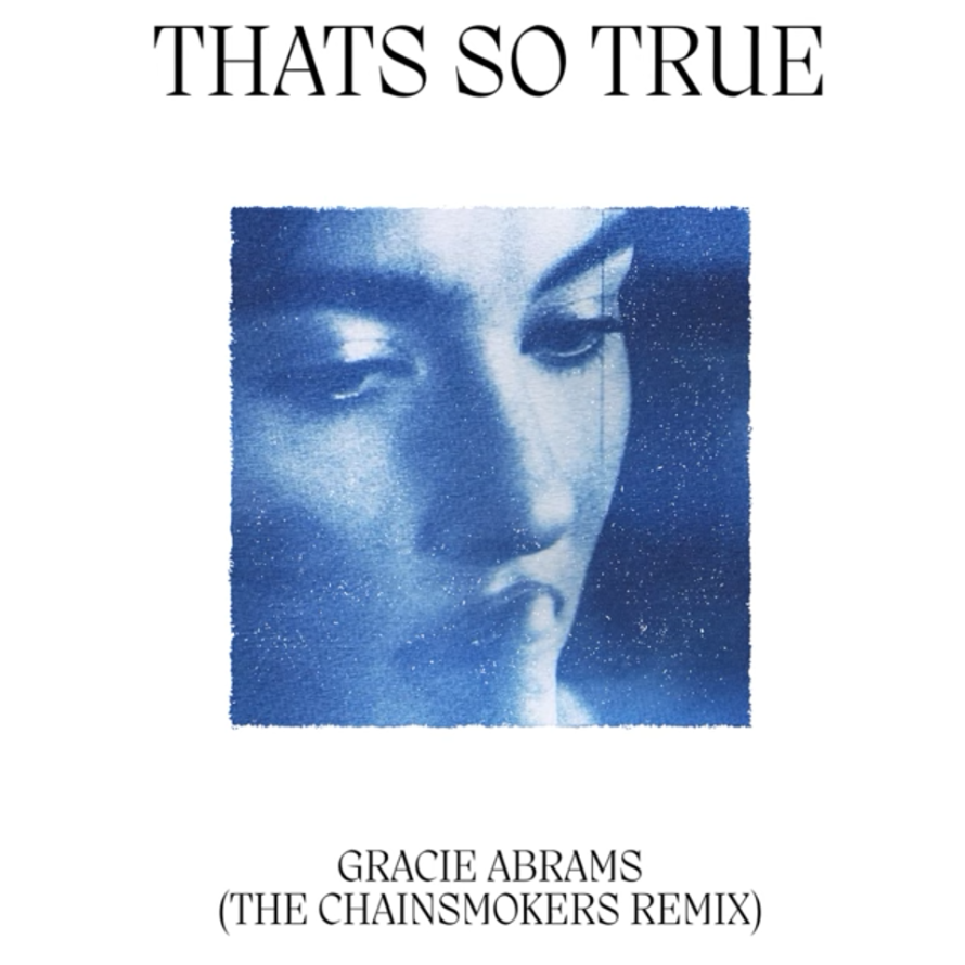 The Chainsmokers' Remix of Gracie Abrams Sucks? "That's So True" │ Exclaim!