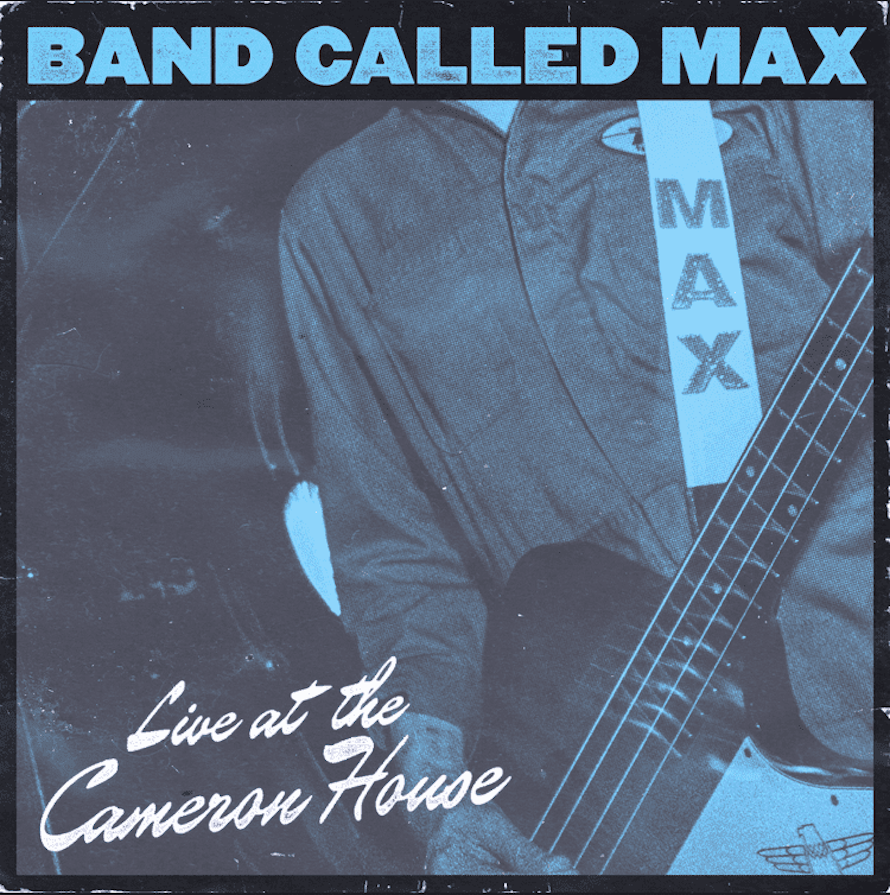 bandcalledmax Announce New Album, 'Live at the Cameron House' │ Exclaim!